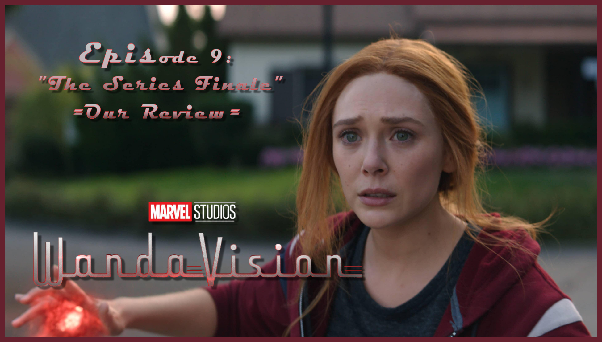 TV Review | WandaVision (Episode 9: The Series Finale) - Future of the ...