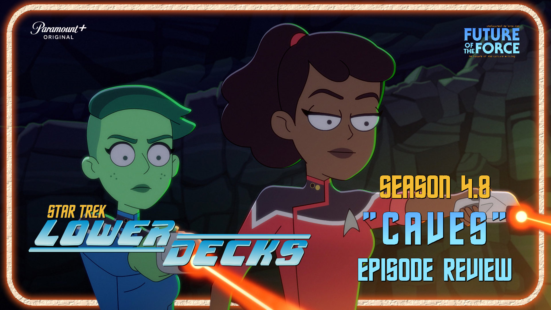TV Review | Star Trek: Lower Decks (S4:E8) “Caves” - Future of the Force