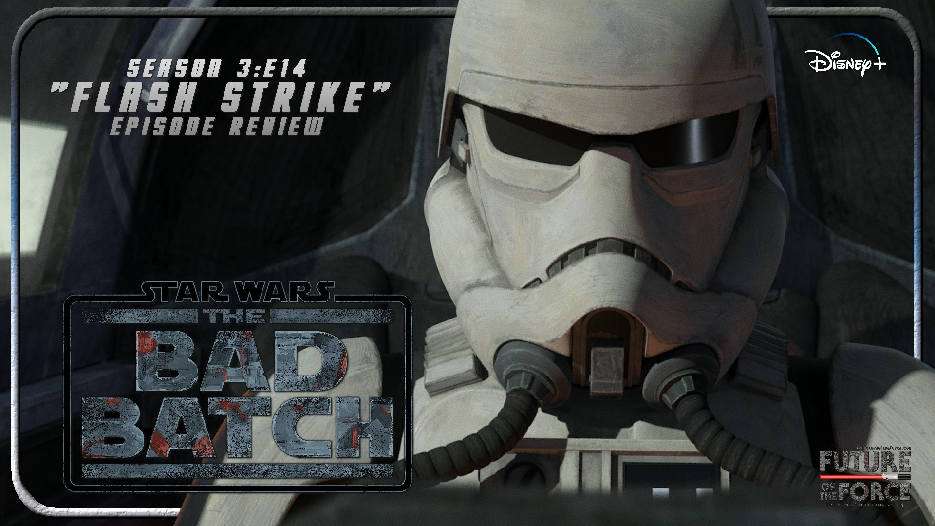 TV Review | Star Wars: The Bad Batch S3:E14 (Flash Strike) - Future of the Force