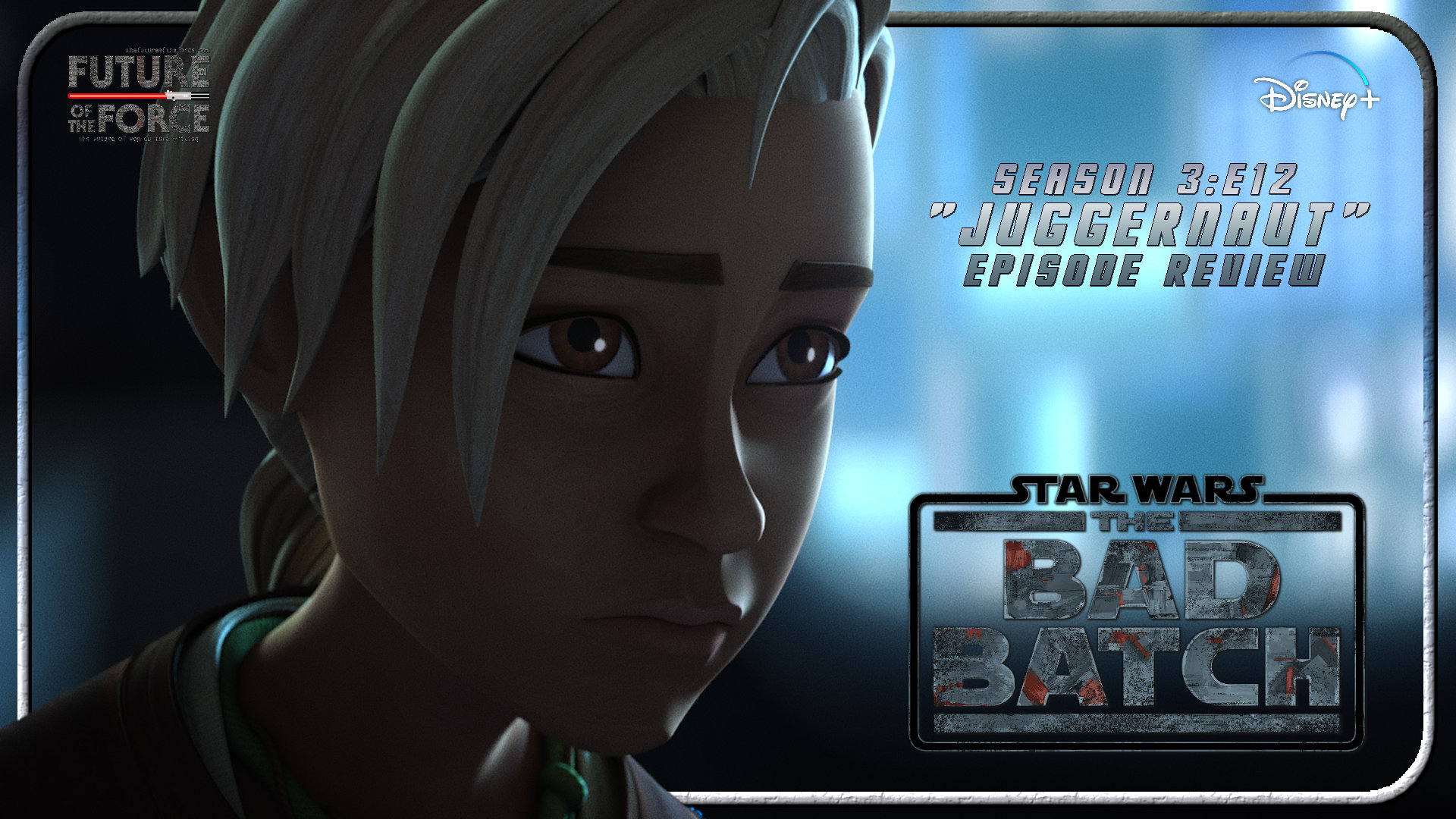 TV Review | Star Wars: The Bad Batch S3:E12 (Juggernaut) - Future of ...